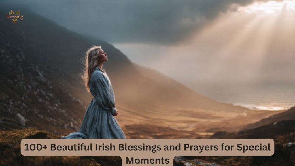 100+ Beautiful Irish Blessings and Prayers for Special Moments - short ...